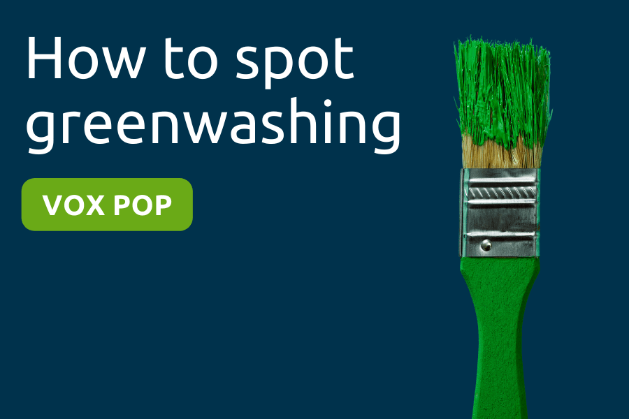 Telum Vox Pop: How To Spot Greenwashing - Telum Media