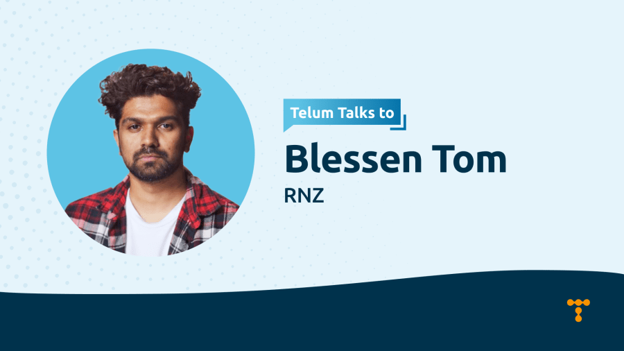 Telum Talks To: Blessen Tom from RNZ - Telum Media