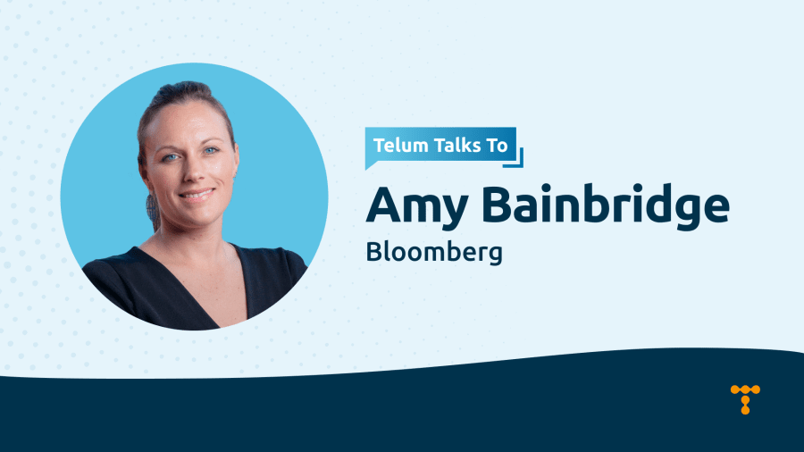Telum Talks To: Amy Bainbridge from Bloomberg - Telum Media